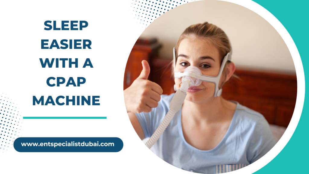 Sleep easier with a CPAP machine - Dr Peter Baptista - ENT Specialist ...