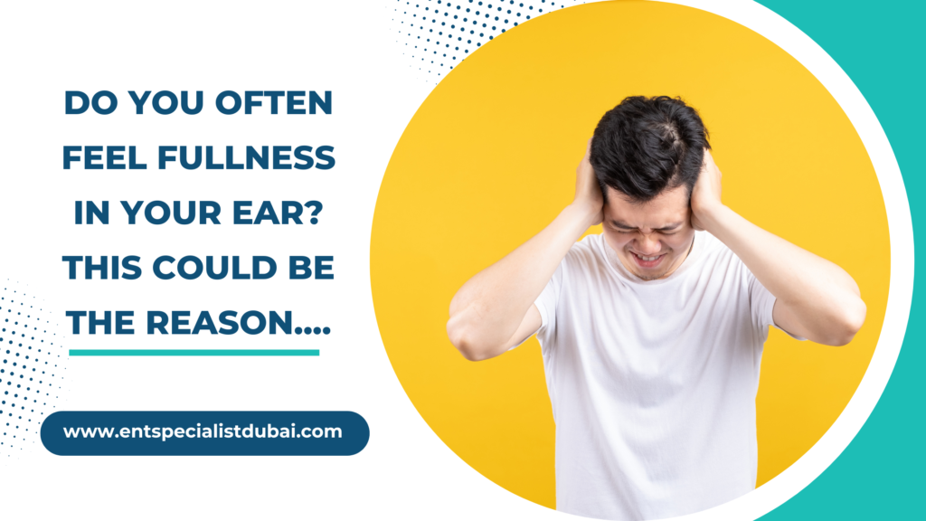 Do you often feel fullness in your ear? This could be the reason ...
